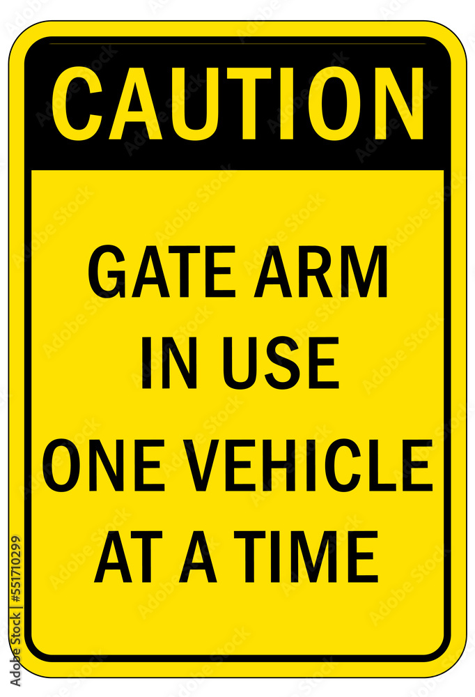 Automatic gate warning sign and label gate arm in use one vehicle at a ...