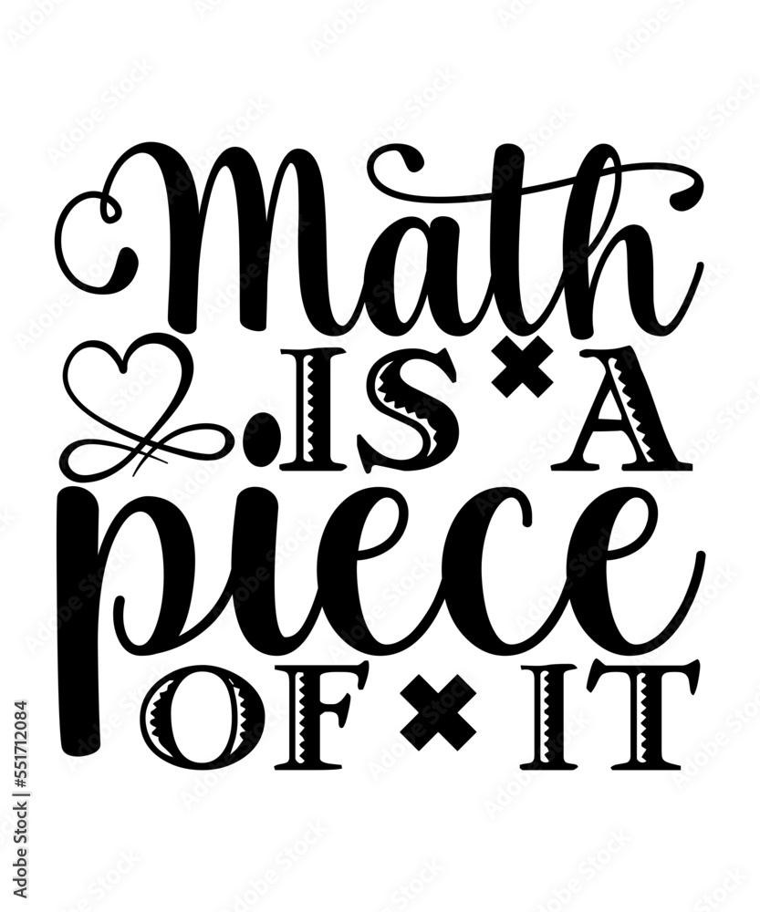 Vetor do Stock: Math is a piece of it SVG, math svg bundle, math ...