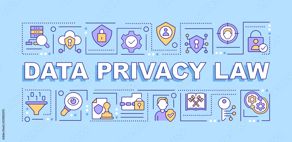 Data privacy law word concepts light blue banner. User security ...