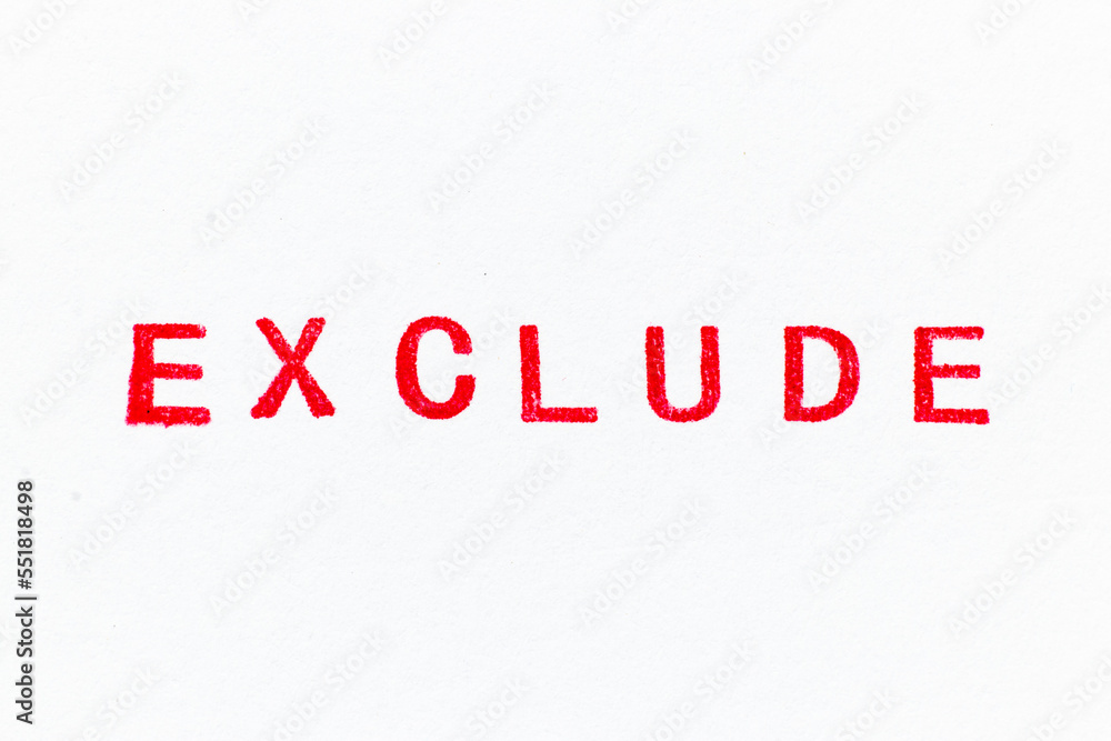 Red color ink rubber stamp in word exclude on white paper background ...
