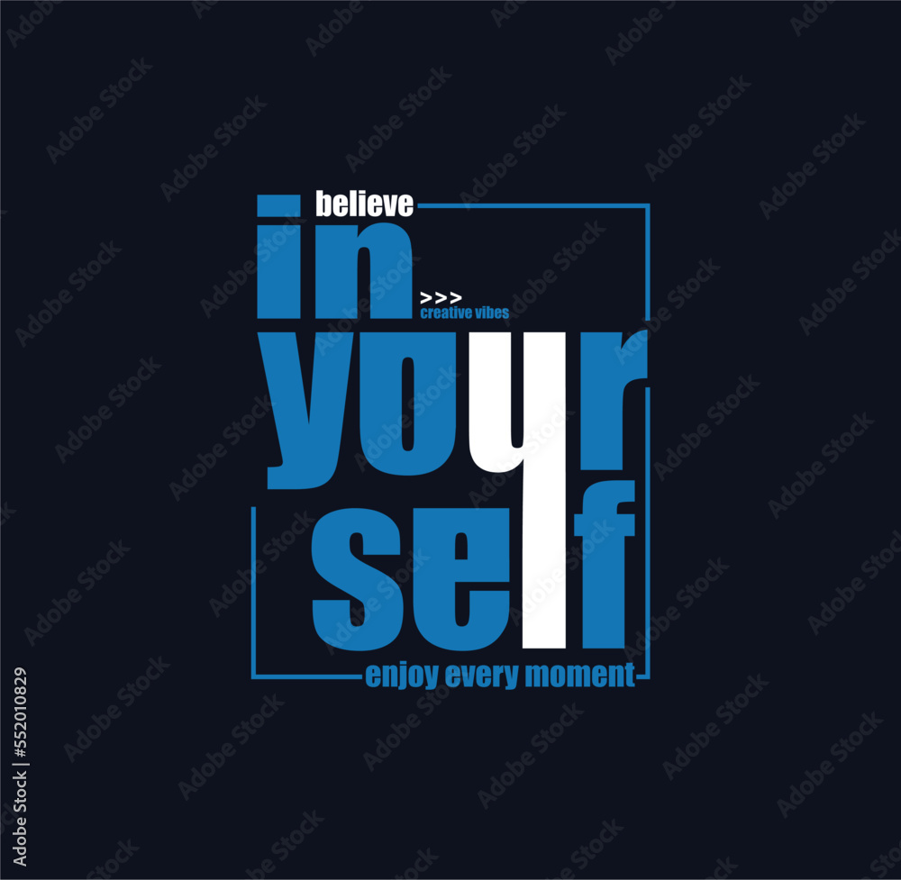 Believe in yourself - vector quote. Positive motivation quote for ...