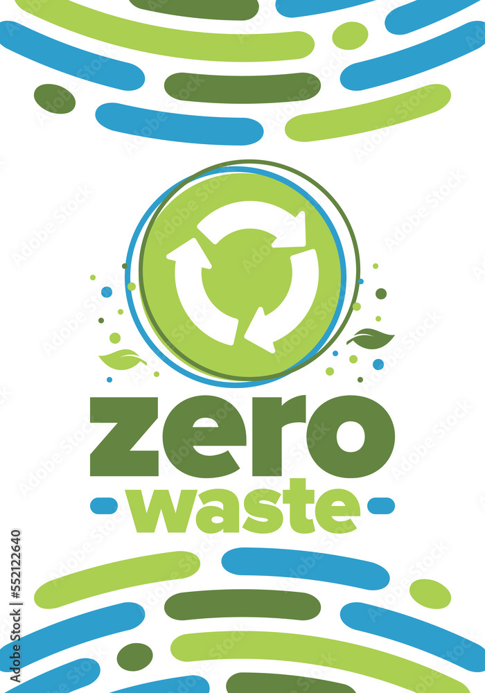 Zero Waste. Ecology poster. Refuse and Reduce. To Reuse and Recycle ...