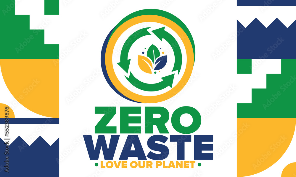 Zero Waste. Ecology poster. Refuse and Reduce. To Reuse and Recycle ...