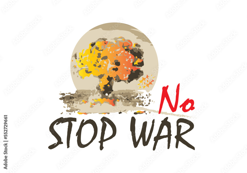 Stop War. Save people and save the world. Stop the world war. No BOOM ...