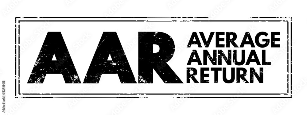 AAR - Average Annual Return acronym text stamp, business concept ...