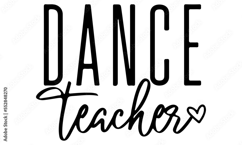 Dance Teacher Svg, Dance Team Coach SVG, Dance Competition Shirt Design ...