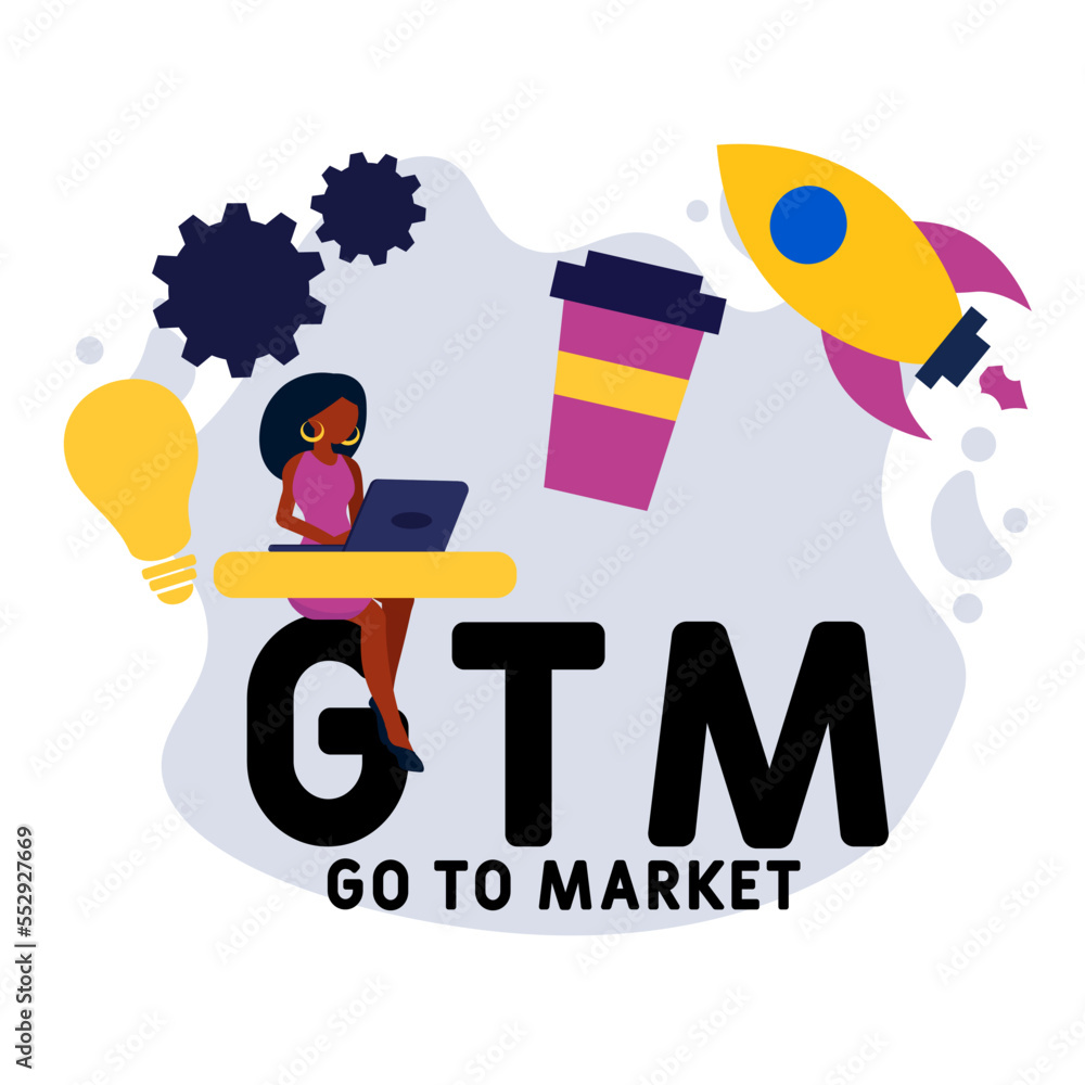 gtm go to market acronym. business concept background. vector ...