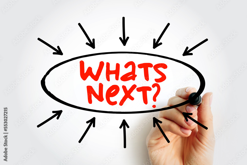 What's Next Question text concept with arrows for presentations and ...