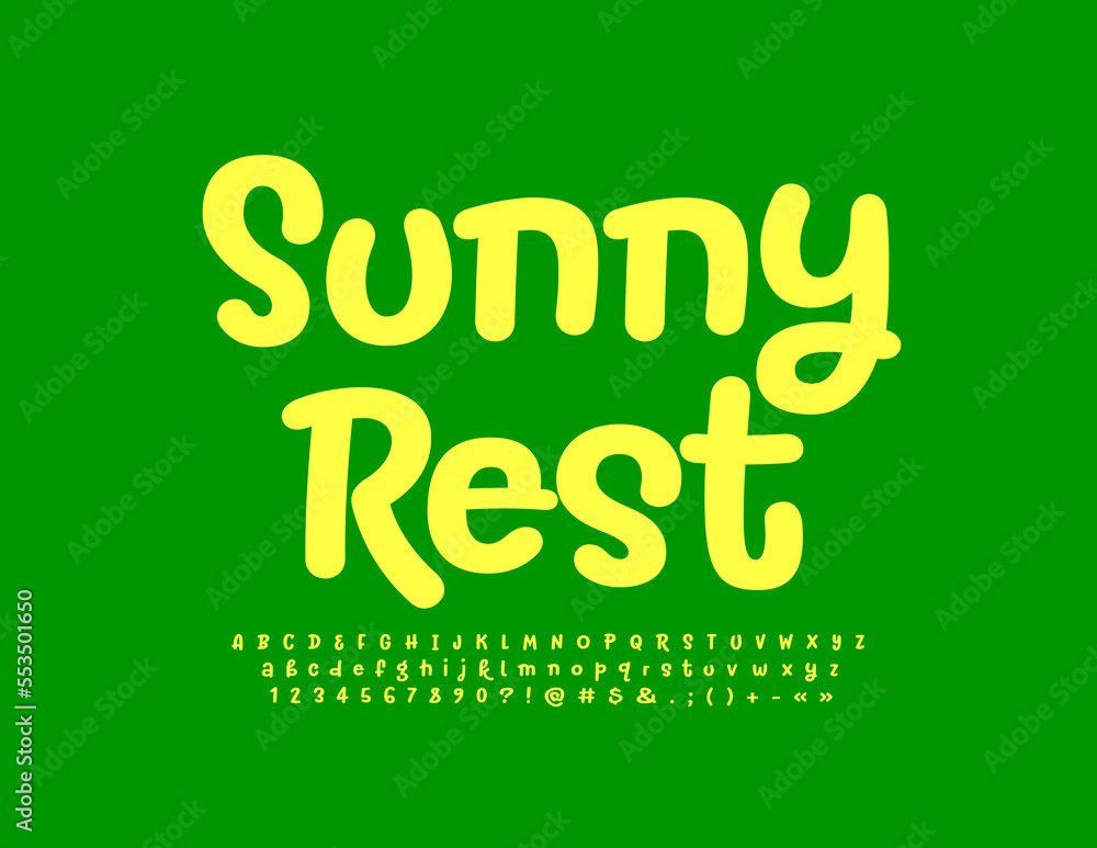 Vector bright poster Sunny Rest. Modern Playful Font. Artistic Alphabet Letters and Numbers set ...