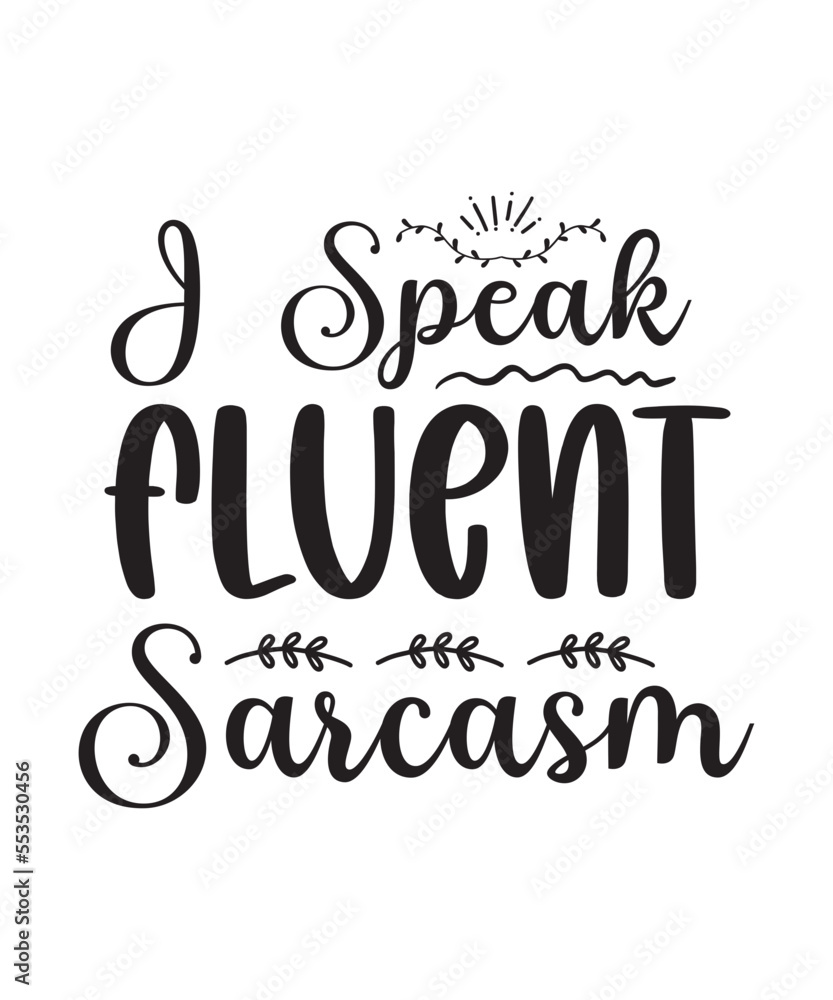 Sassy Svg Bundle Sassy Quotes Svg Funny Sarcastic Svg Bundle Sassy Sayings Svg Funny Quotes