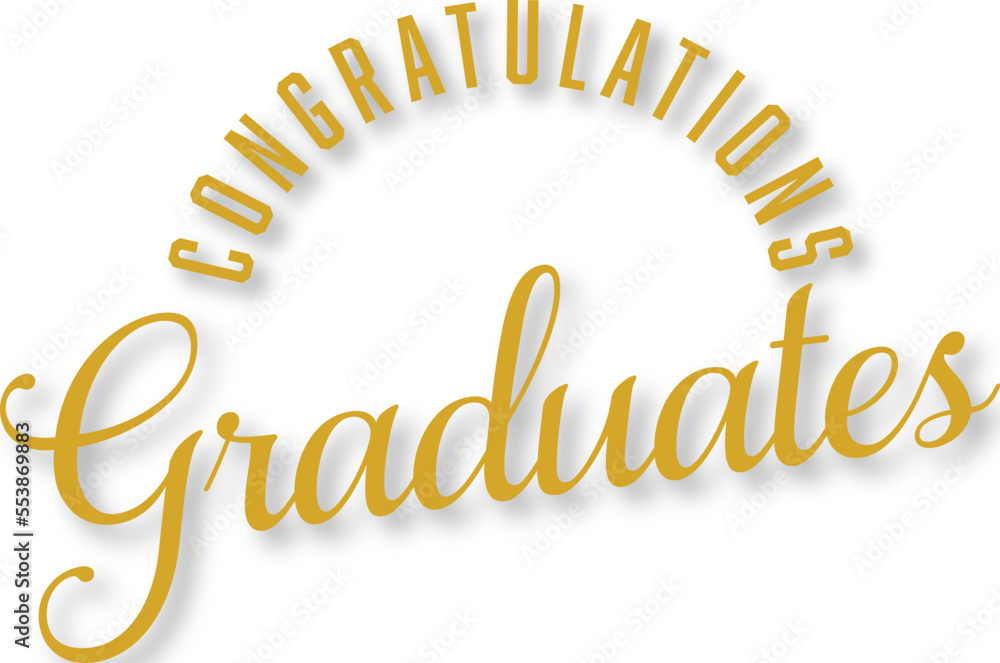 White background - Congratulations Graduates Text - in Gold with Drop ...