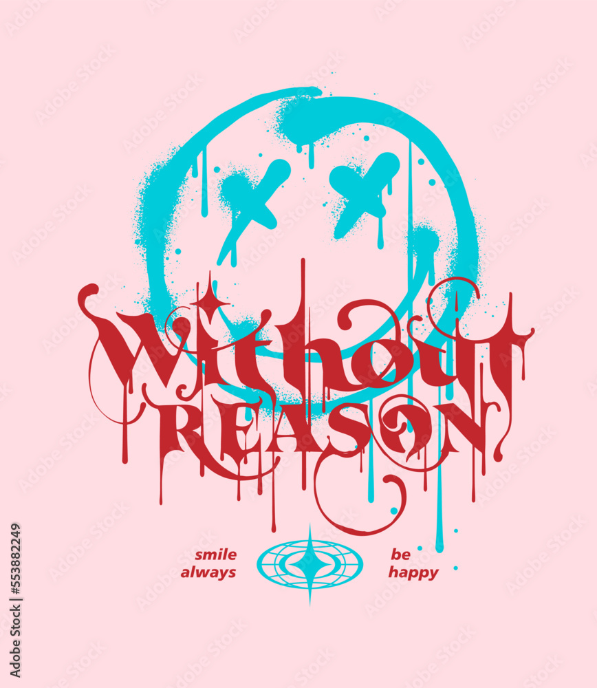 Without reason be happy, smile always quote written in bold, custom ...