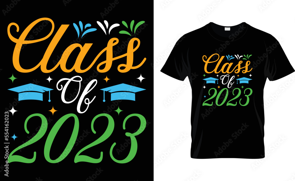 Class Of 2023 T-Shirt Design Stock Vector | Adobe Stock