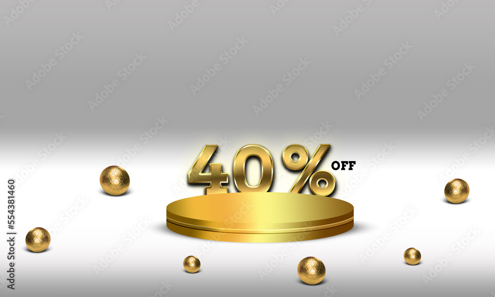 40 percent off gold 3d text with round podium. .40 percent sale promo banner with 3d shapes ...