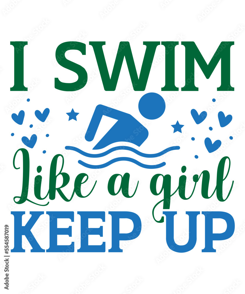 I swim like a girl keep up SVG, Swimming,Swimming,Swimming T-shirt ...