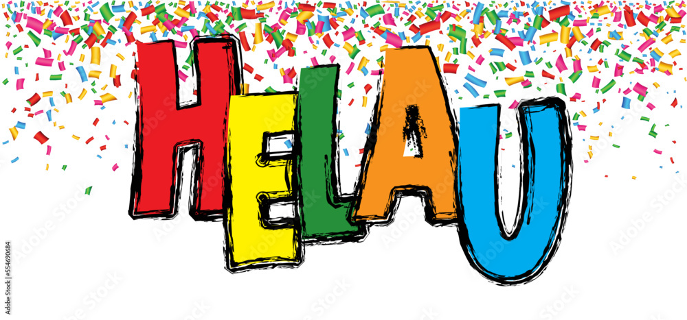 Slogan helau, alaaf, Dutch and Germany language. Happy parade carnival ...