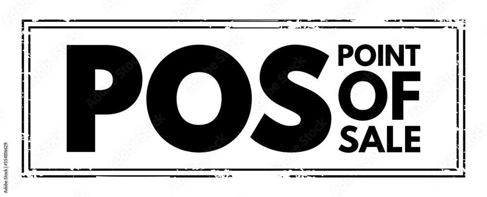 POS Point Of Sale - time and place where a retail transaction is ...