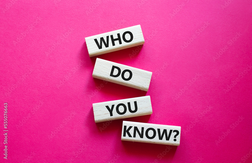 Who do you know symbol. Concept words Who do you know on wooden blocks ...