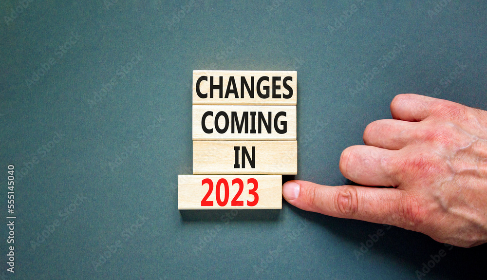 Changes coming in 2023 symbol. Concept word Changes coming in 2023 on ...