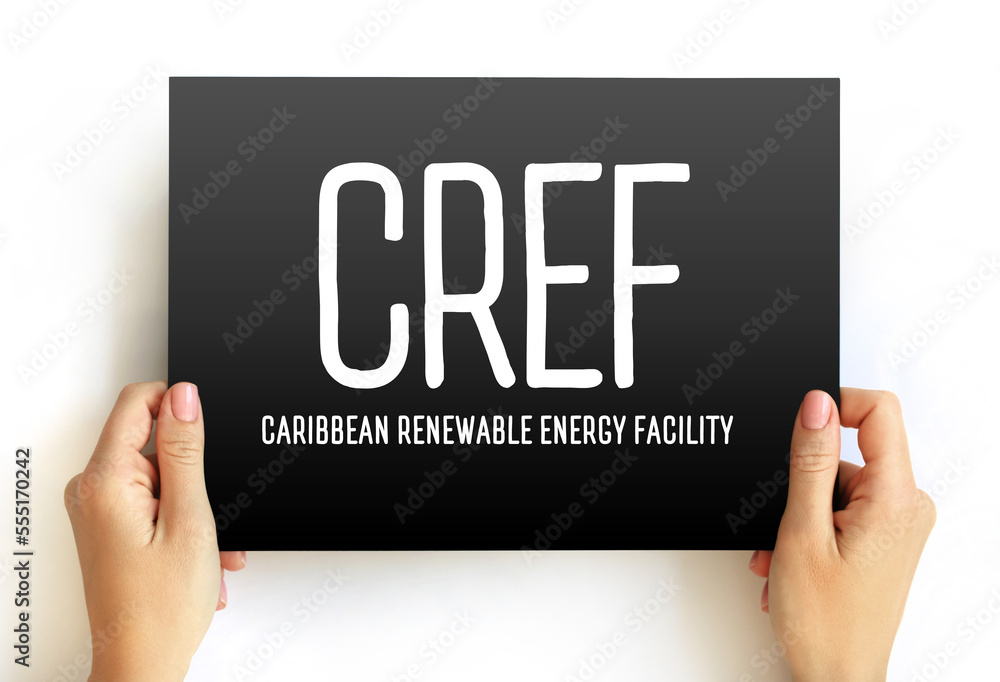 CREF - Caribbean Renewable Energy Facility acronym text on card ...