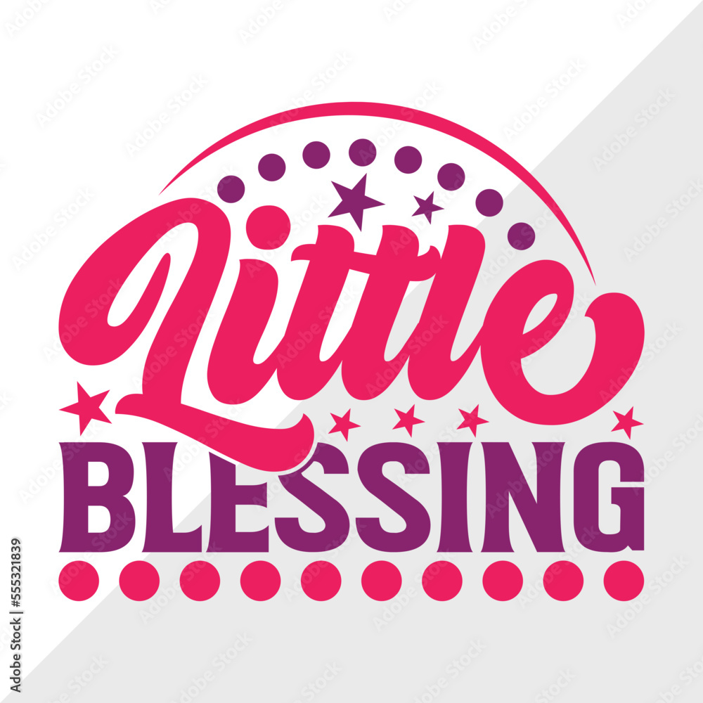 Little Blessing SVG Cut File, Blessing Svg, Newborn Svg, Child Svg ...