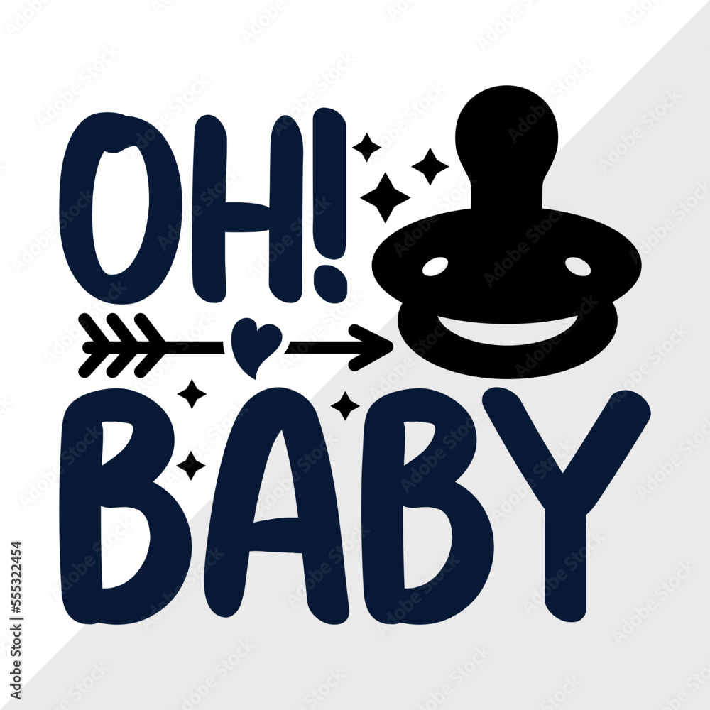 Oh Baby SVG Cut File, Newborn Svg, Little Boss Svg, Cute Baby Svg, Baby ...