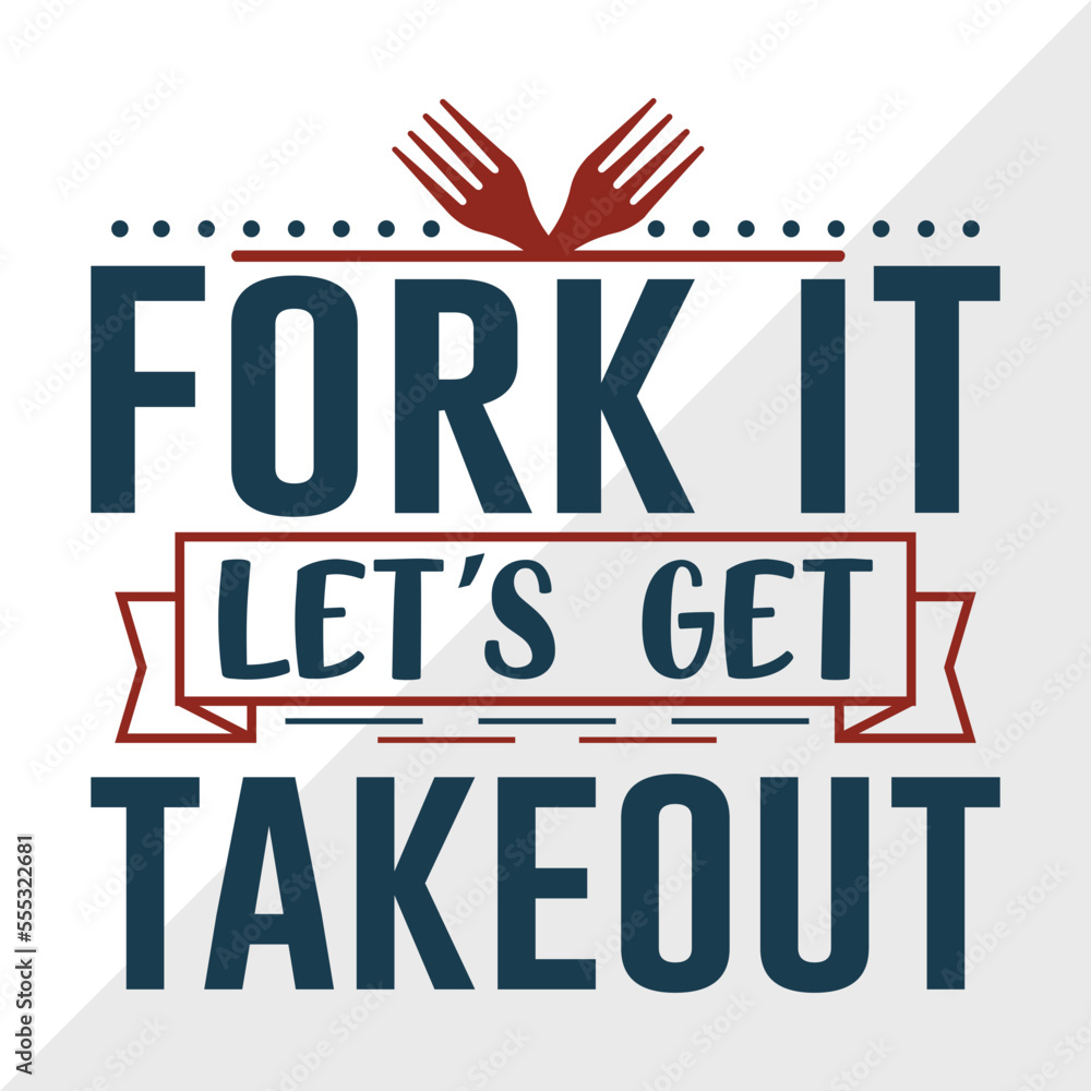 Fork It Lets Get Takeout SVG Cut File, Fork Svg, Kitchen Decoration Svg, Cooking Svg, Kitchen ...