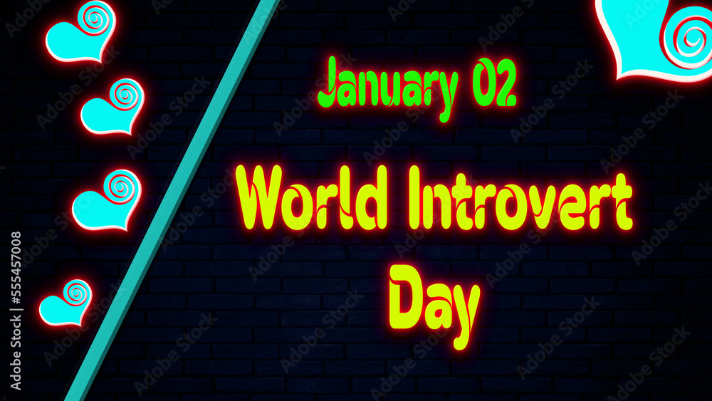 Happy World Introvert Day, January 02. Calendar of January Neon Text ...