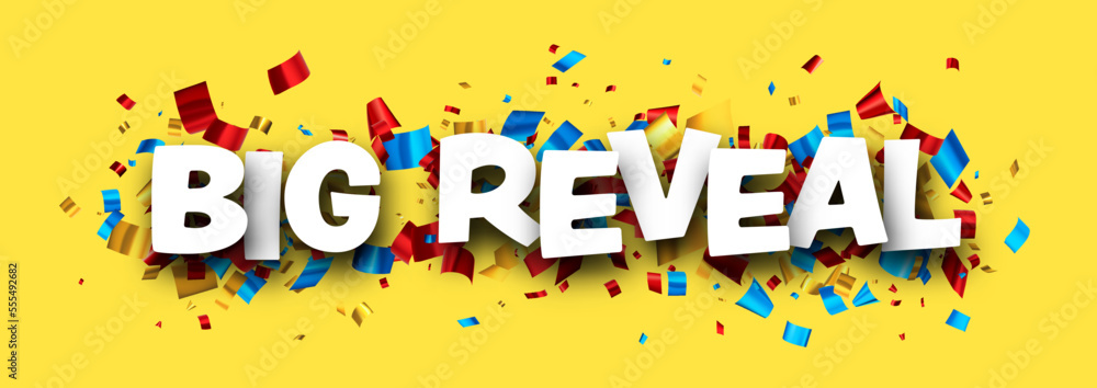Big reveal sign with colorful foil cut out ribbon confetti background ...
