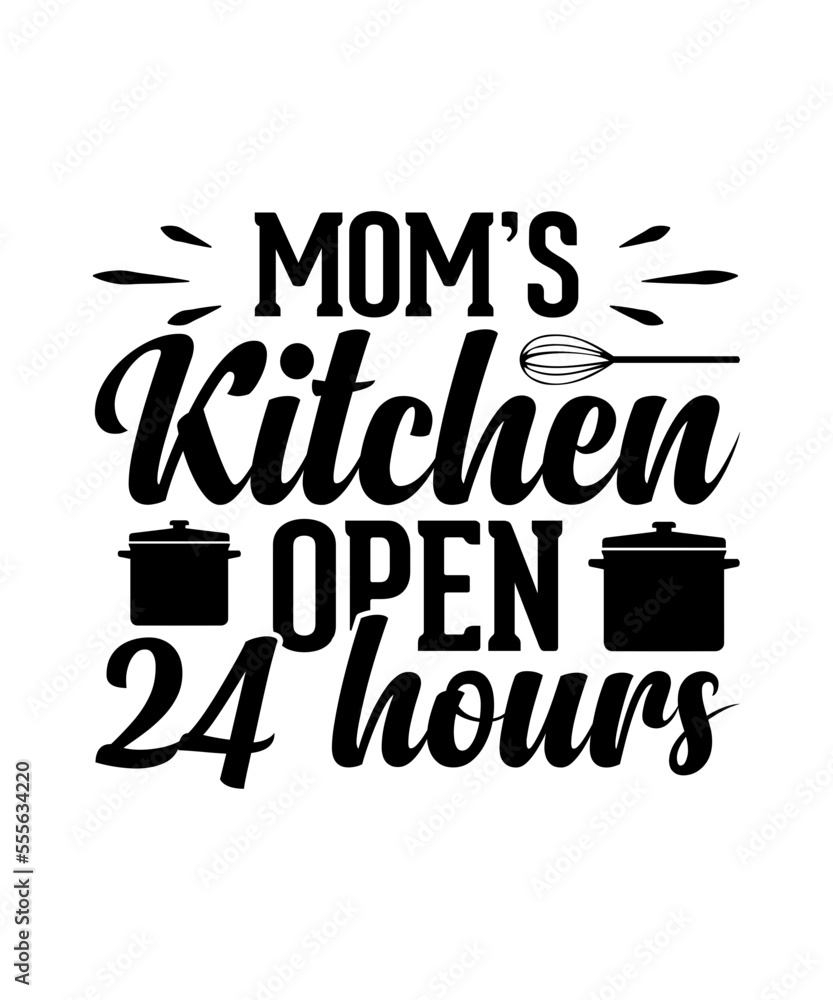 Mom’s kitchen Open 24 hours SVG, Kitchen Svg, Kitchen Svg Bundle ...