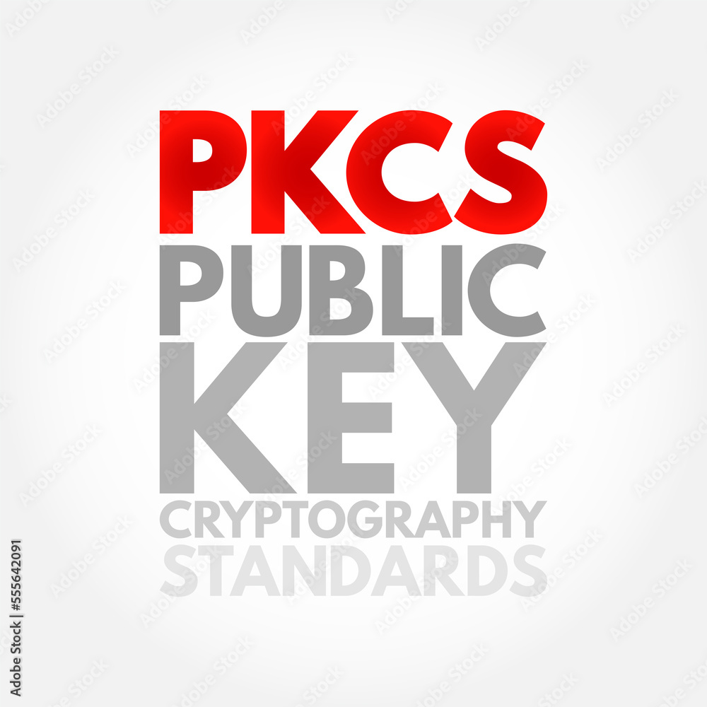 PKCS - Public Key Cryptography Standards acronym, technology concept ...