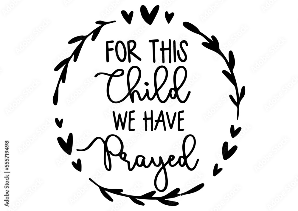 For This Child We Have Prayed Svg Newborn Svg Christian Svg Rainbow ...