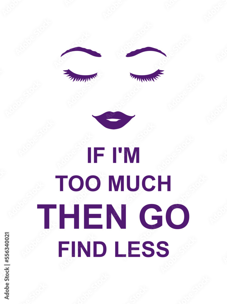 if im too much Stock Vector | Adobe Stock