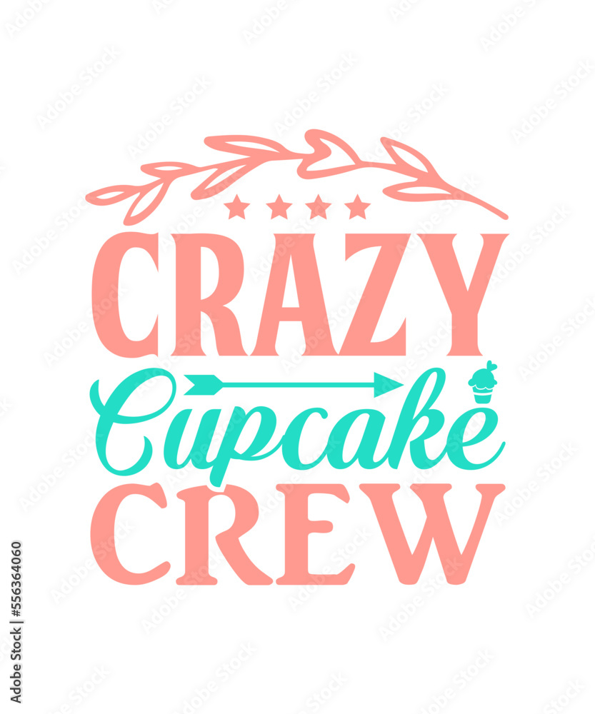 Crazy cupcake crew SVG, Cupcake SVG bundle, Cake Svg Cutting Files ...