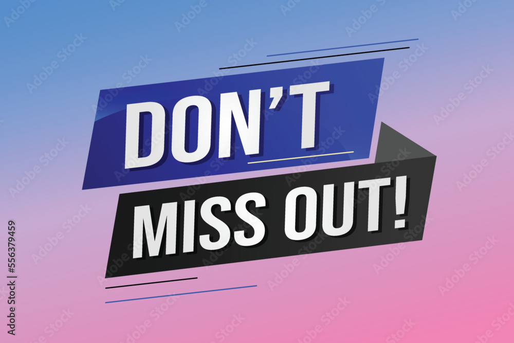 Don't miss out word concept vector illustration with 3d lines style for ...