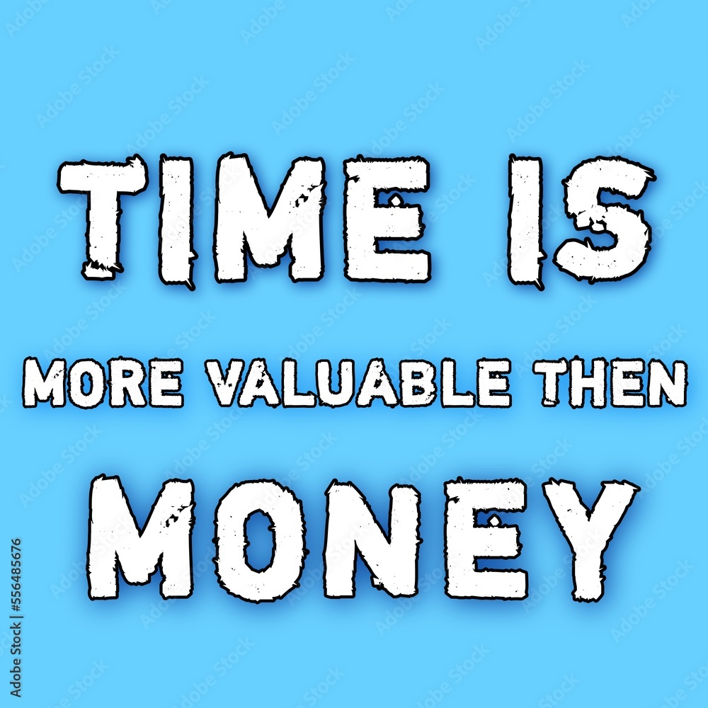 Time is more valuable than money Motivational quotes on black ...
