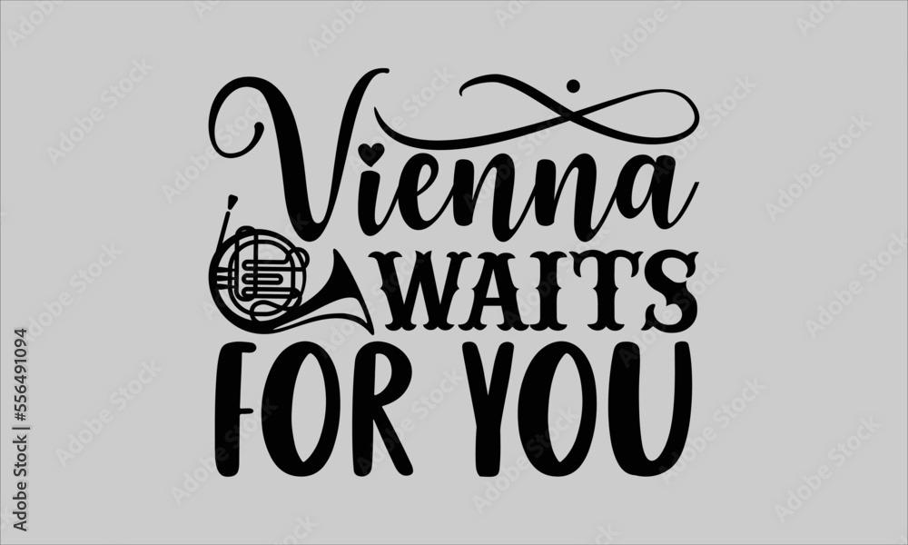 Vienna waits for you- Piano T-shirt Design, SVG Designs Bundle, cut ...