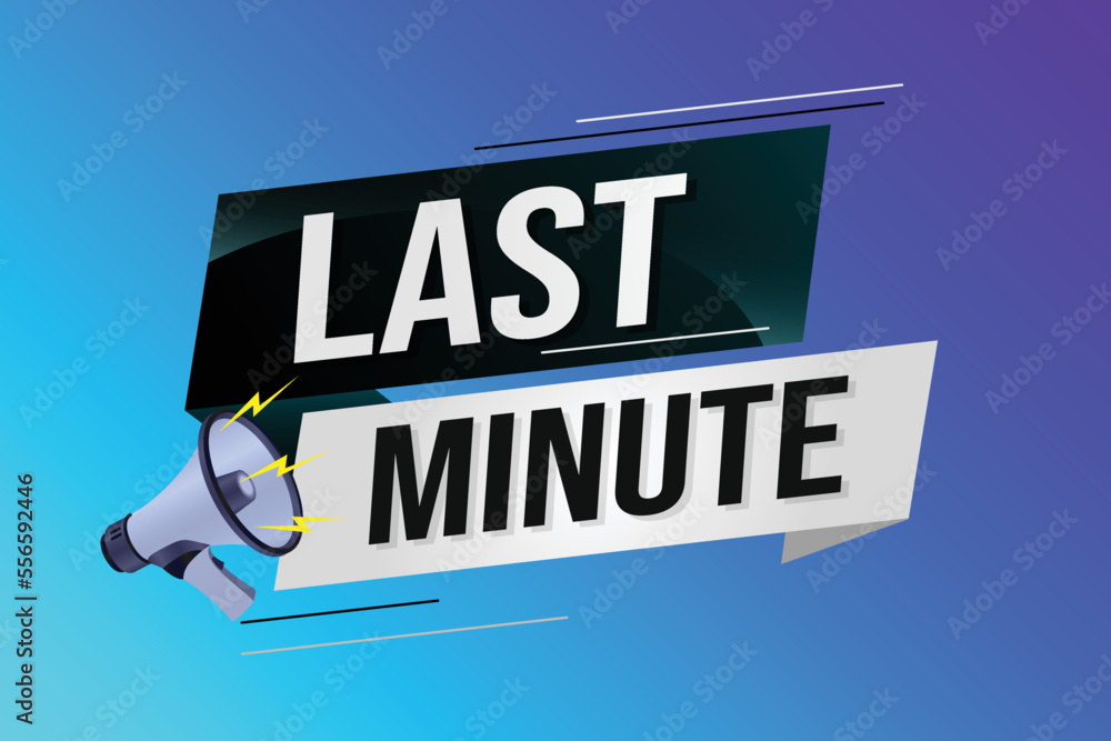 last minute word concept vector illustration with lines 3d style for ...