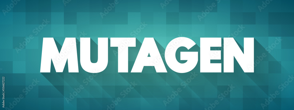 Mutagen - anything that causes a mutation (a change in the DNA of a ...