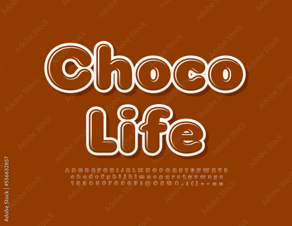 Vector creative poster Choco Life. Bright glossy Font. Modern Alphabet ...