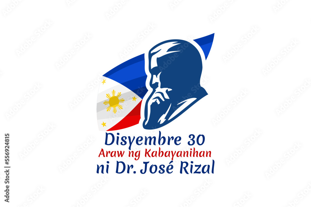 Translation: December 30, Heroes Day of Dr. Jose Rizal. Happy Rizal Day ...