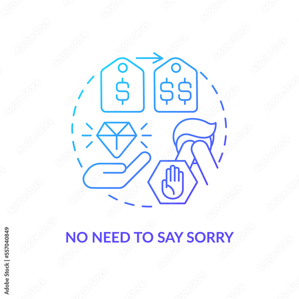 No need to say sorry blue gradient concept icon. Do not apologize ...