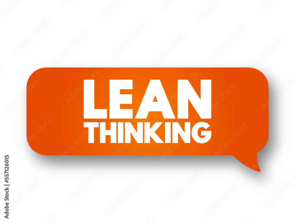 Lean Thinking - transformational framework that aims to provide a new ...