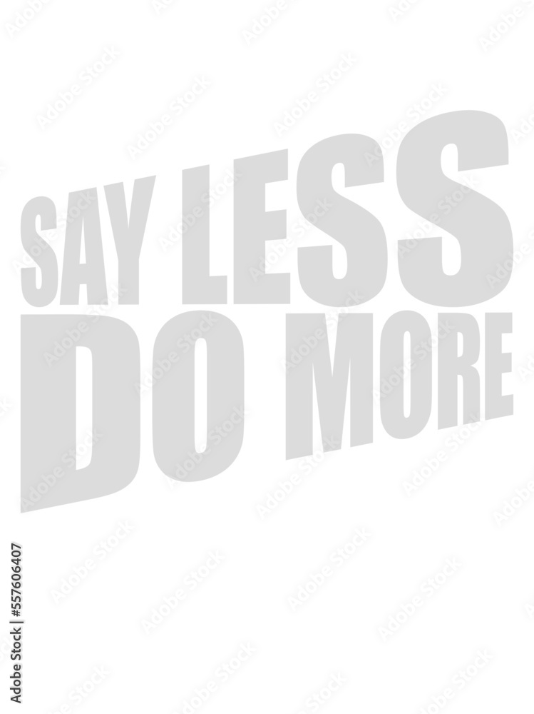 say less do more Stock Vector | Adobe Stock