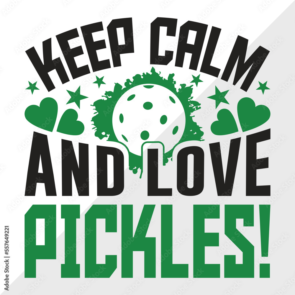 Keep Calm And Love Pickles SVG Cut File, Pickleball Svg, Sports Svg ...