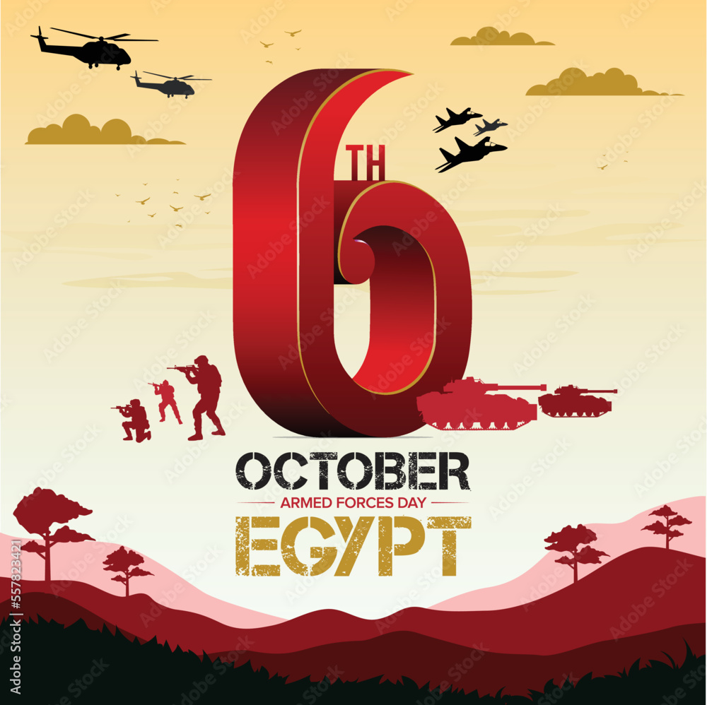 6 October Egypt war poster with 3D 6 and with flag, soldier, mountains ...