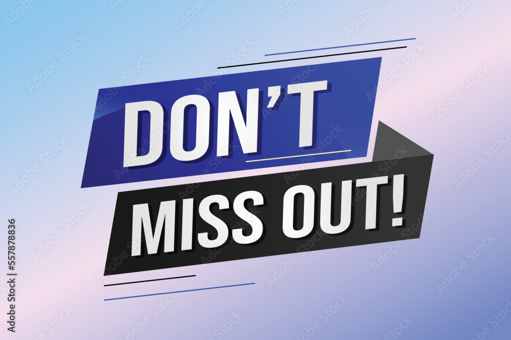 Don't miss out word concept vector illustration with 3d lines style for ...