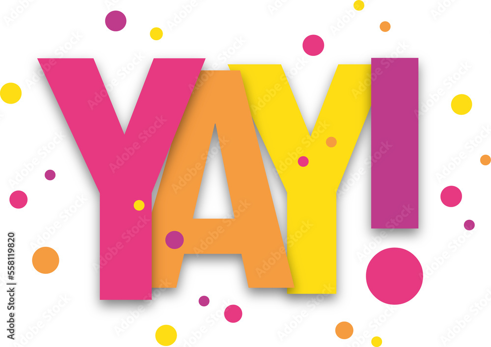 YAY! colorful vector typographic banner with dots on transparent background Stock Illustration ...