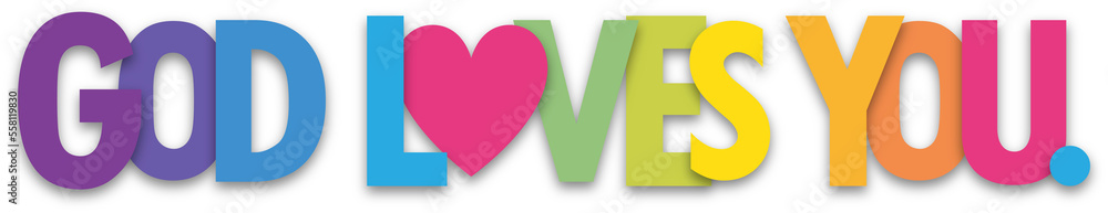 GOD LOVES YOU. colorful typography banner with heart on transparent ...