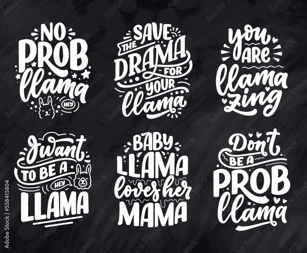 Set with funny hand drawn lettering quotes about llama. Cool phrases ...